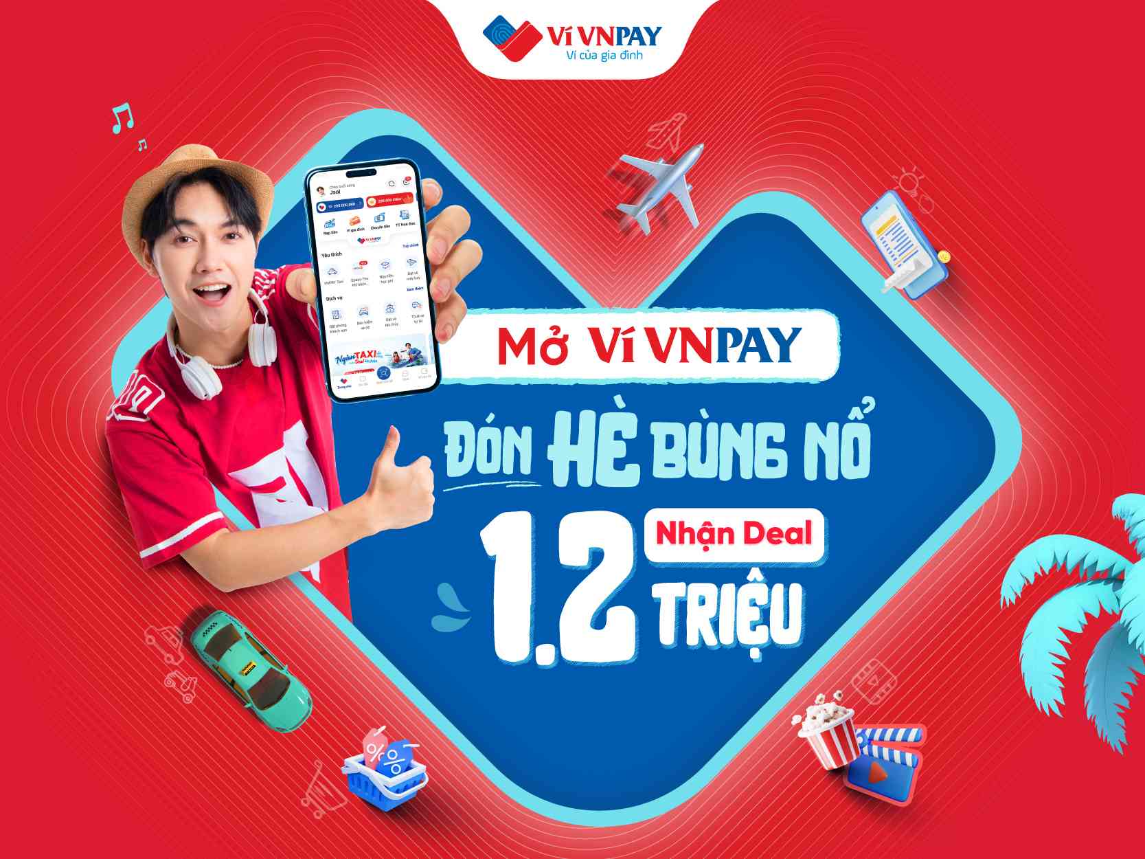 Đón hè bùng nổ: Bạn mới mở ví VNPAY, rước ngay quà 1,2 triệu đồng